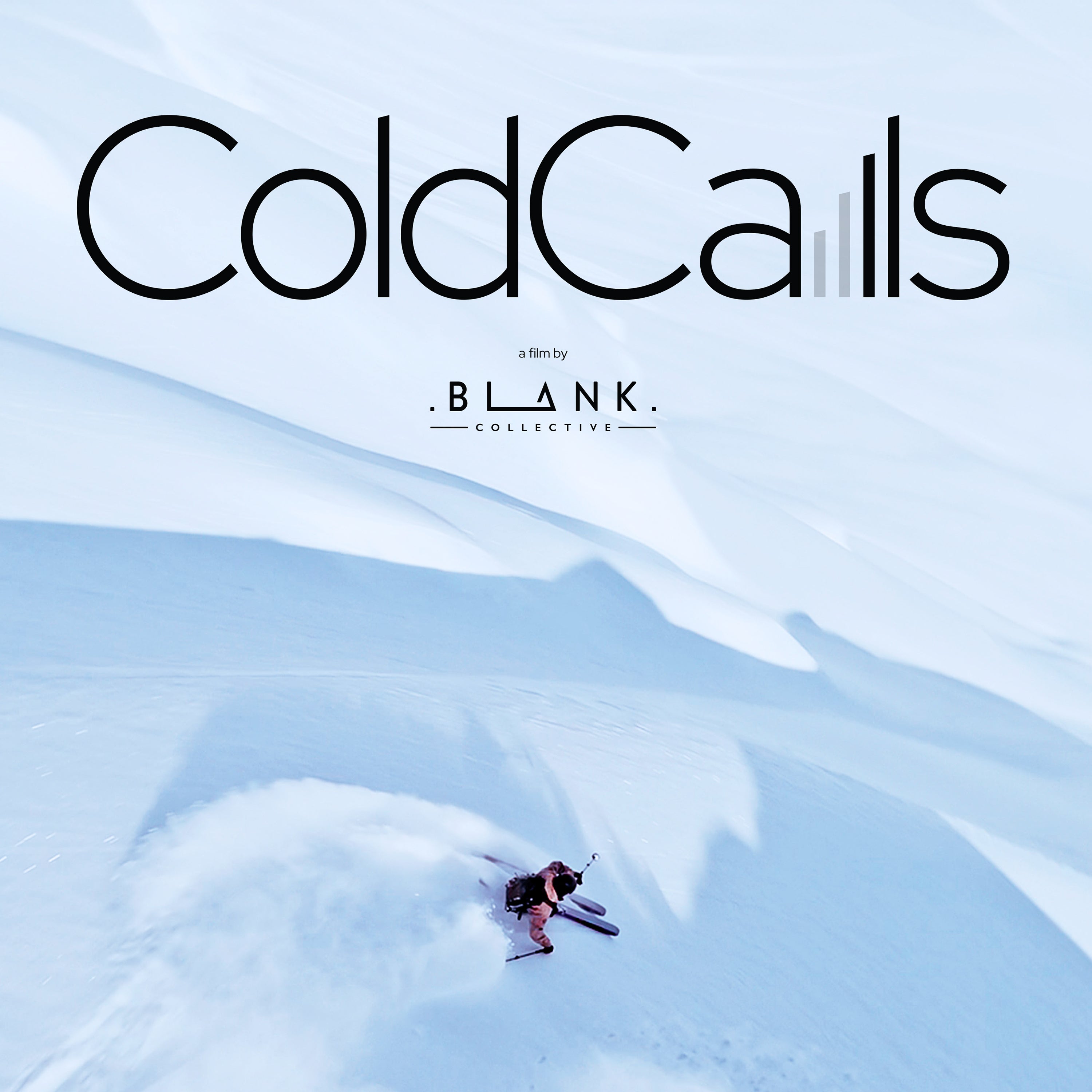Blank Collective Films - Cold Calls – Forecast Ski