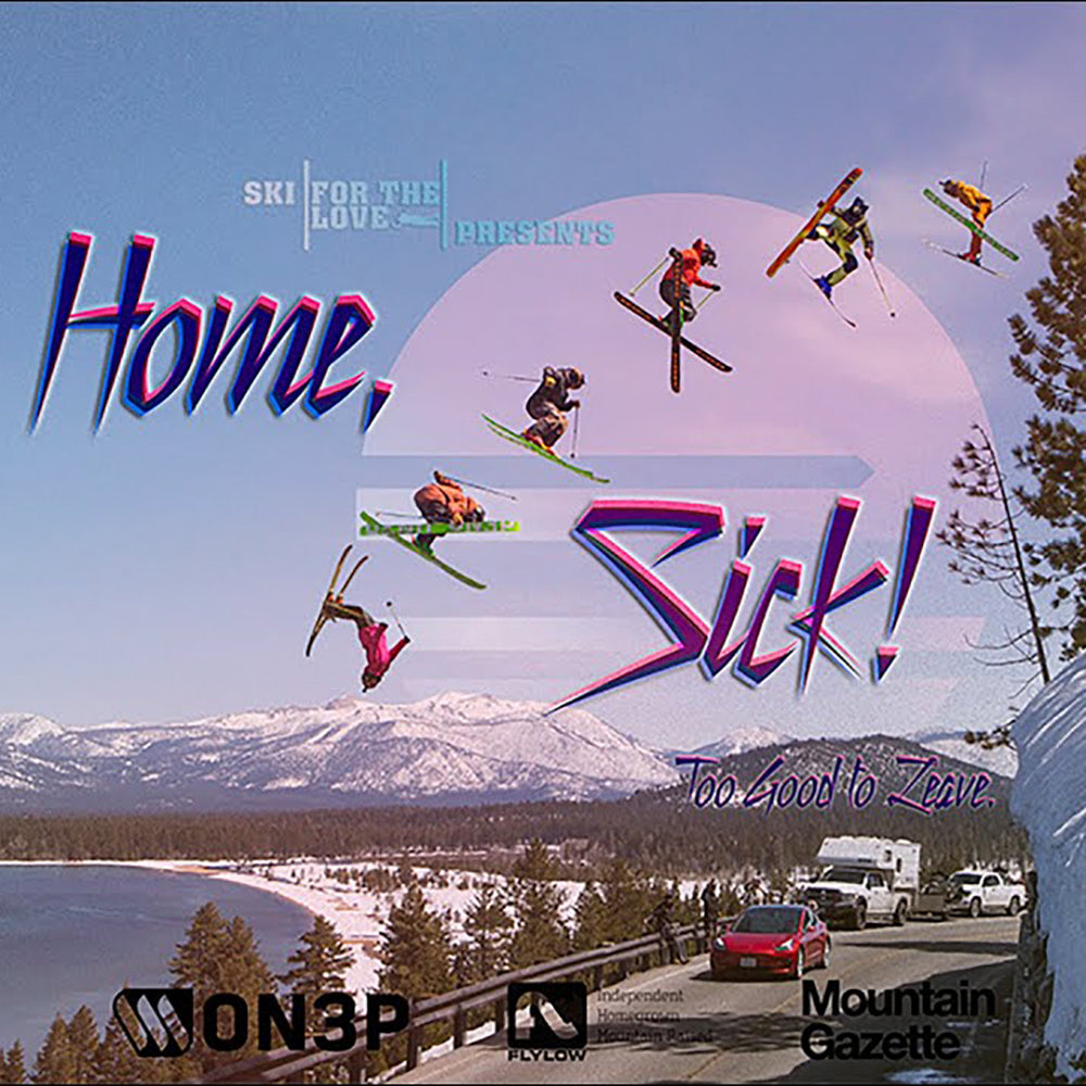 SKI FOR THE LOVE - HOME, SICK! TOO GOOD TO LEAVE TRAILER – Forecast Ski