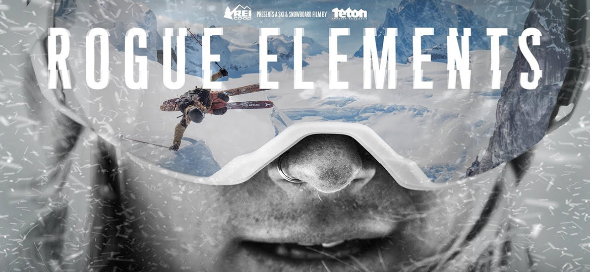 TETON GRAVITY RESEARCH'S ROGUE ELEMENTS TRAILER – Forecast Ski